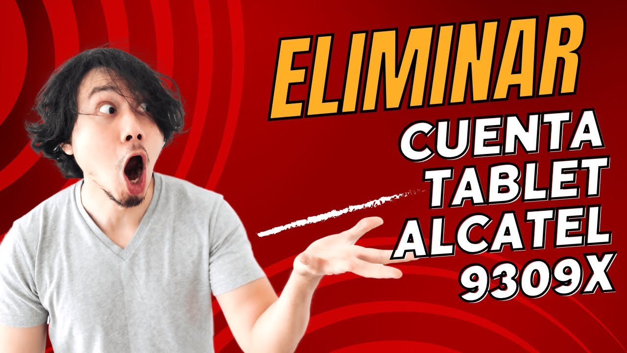 Eliminar cuenta google tablet Alcatel 9309x - YouTube