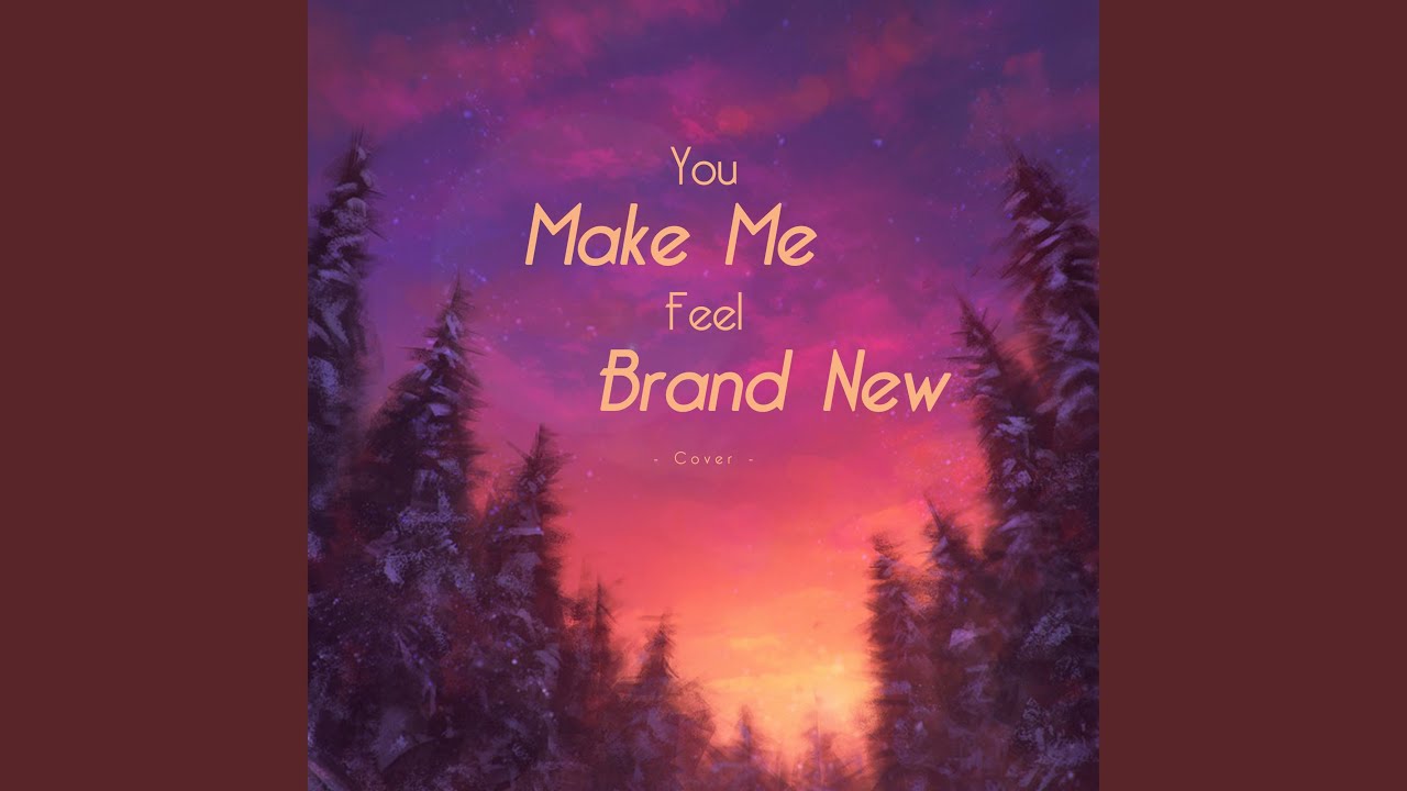You Make Me Feel Brand New (Cover) - YouTube