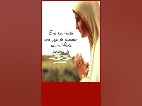 ¡ERES TU MARIA, FORTALEZA DE MI SER! #SHORTS; #VIRGEN MARIA; # ...
