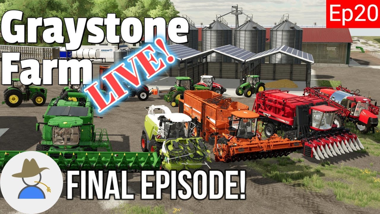 LIVE! FINAL EPISODE! - Graystone Farm - Ep20 - FS22 - YouTube