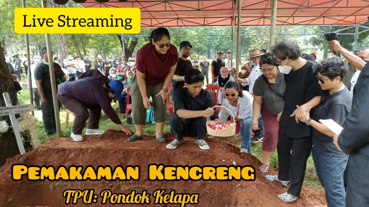 Live Streaming Pemakaman Kencreng / Ongki / Ronggo di TPU Pondok Kelapa ...