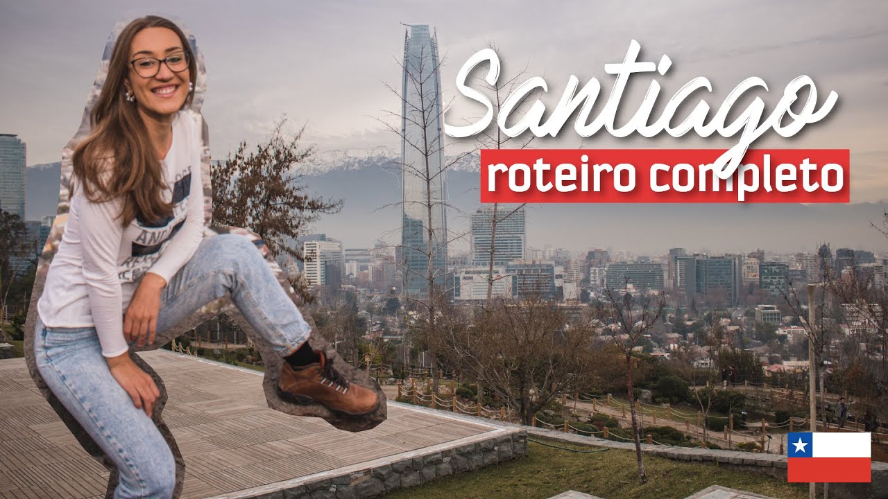 ROTEIRO SANTIAGO | O que fazer de 4 até 9 dias na capital do Chile e arredores - YouTube