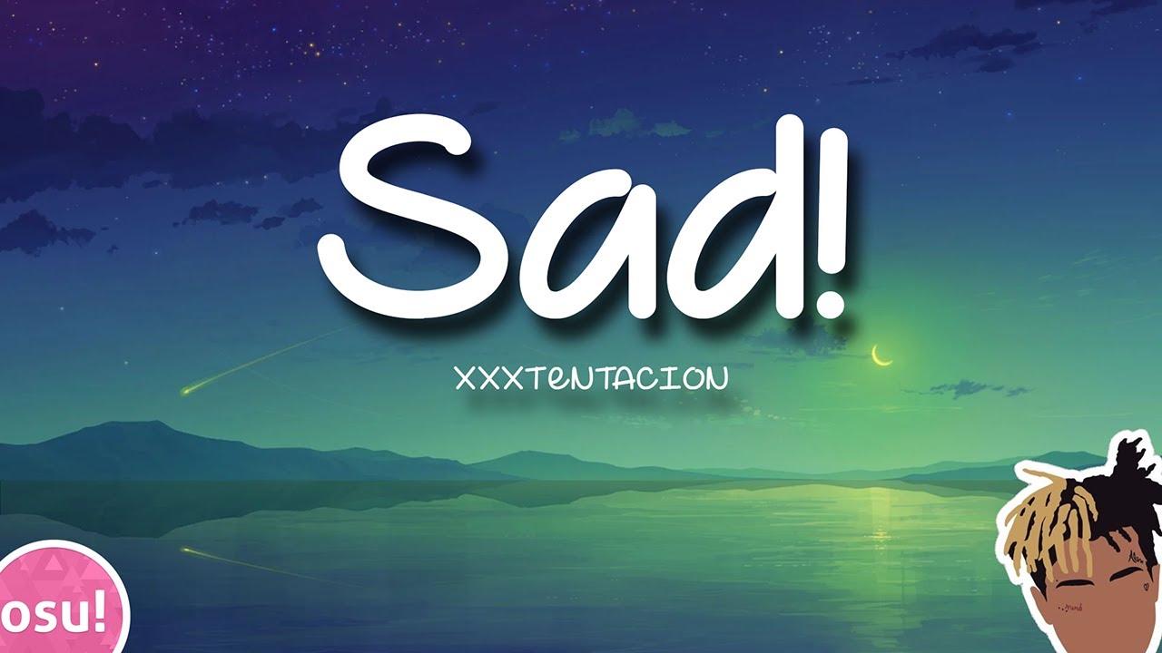 [Osu] Sad! - XXXTENTACION - YouTube