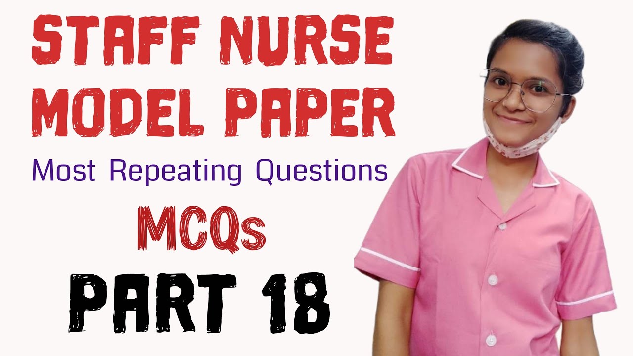 Staff Nurse Model Paper 2021 part 18 Most repeating Questions - YouTube