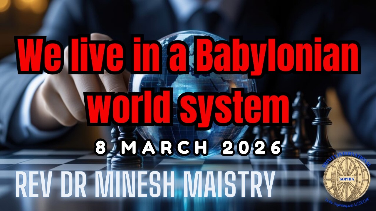 We Live in a Babylonian world system (Sermon: 8 March 2026) - REV DR ...