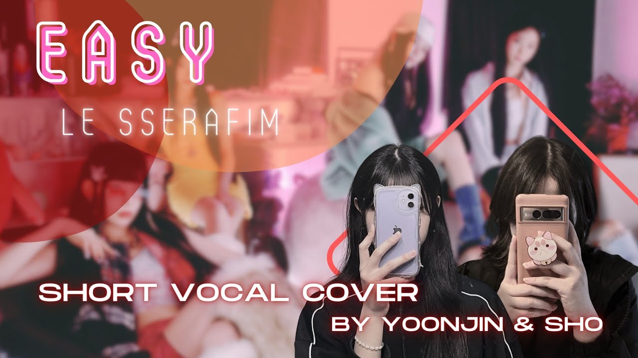 [SHORT COVER] LESSERAFIM (르세라핌) - Easy Ft. Yoonjin - YouTube