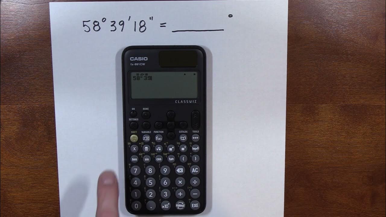 CASIO fx-991CW CLASSWIZ - Degrees Minutes Seconds to/from Decimal ...