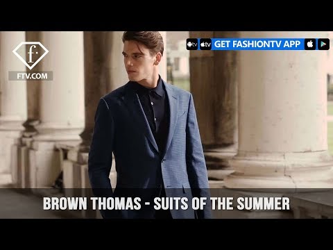 Brown Thomas Experience the Extraordinary Suits Of The Summer | FashionTV | FTV
