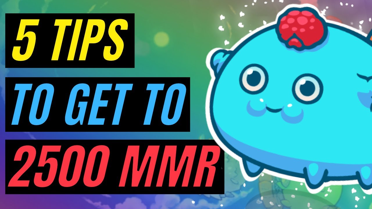 AXIE INFINITY 5 TIPS TO GET TO 2500 MMR - YouTube