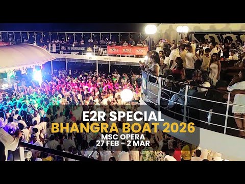 E2R: Bhangra Boat 2026 | MSC Opera | 27 Feb - 2 Mar | E2R Special | Various Artists