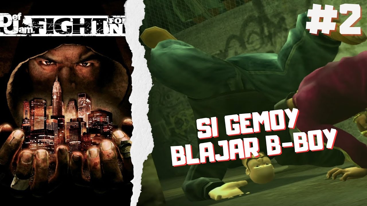DEF JAM STREET WRESTLING #2 : SI GEMOY MAU JADI ANAK HIP HOP - YouTube