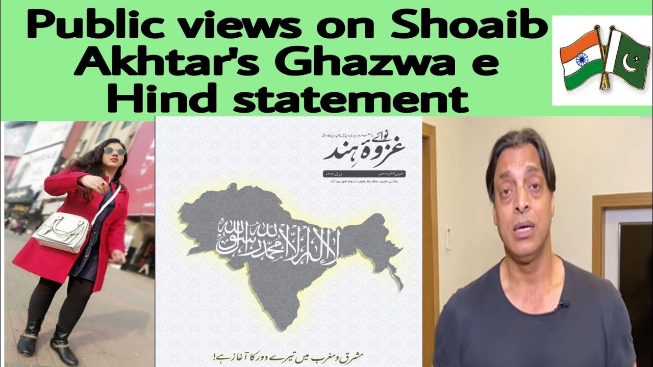 Public views on Shoaib Akhtar's Ghazwa e hind statement | Ribaha Imran ...