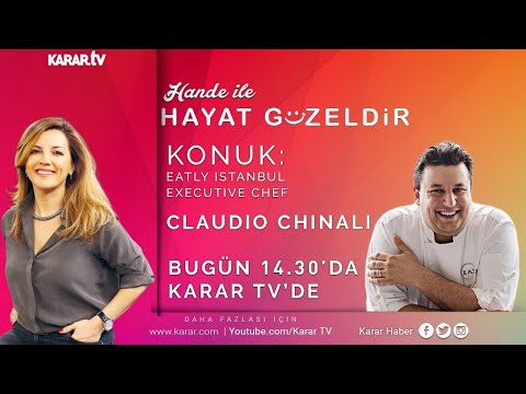 Hande ile Hayat Güzeldir Karar TV'de Konuk: Claudio Chinali | CANLI YAYIN