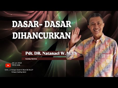 GKSI Genesaret/Dasar-Dasar Dihancurkan /Pdt. DR. Natanael W. M.Th - YouTube