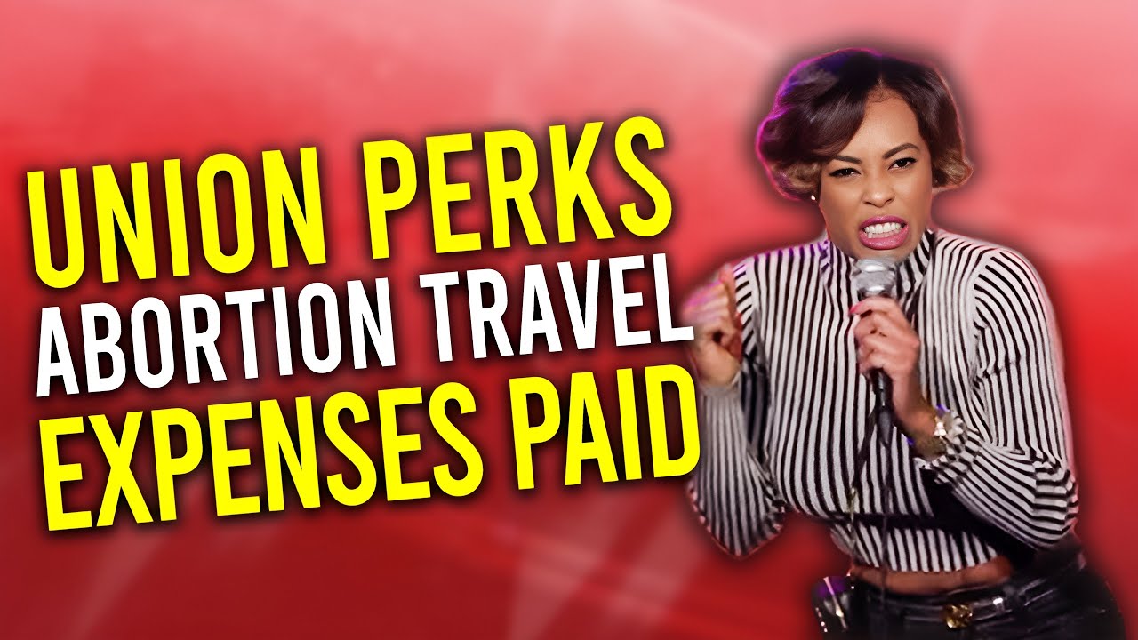 Union Perks "@bortion Travel Expenses Paid" - YouTube