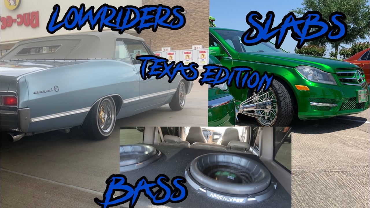 slabs lowriders and bass texas edition - YouTube