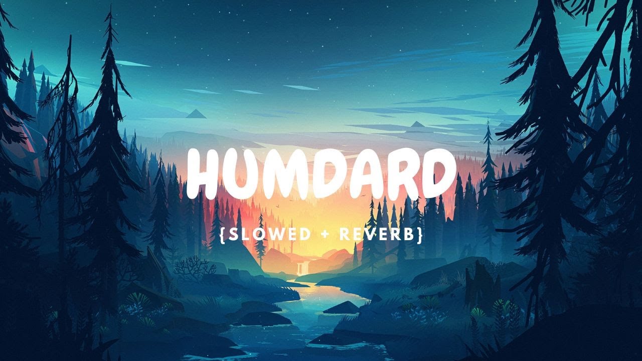 Humdard - Arijit Singh (Slowed + Reverb) From Ek Villain - YouTube