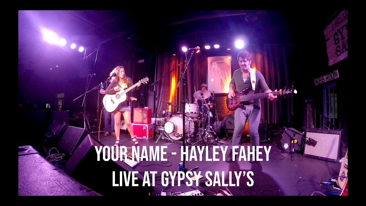 Your Name - Hayley Fahey - Live at Gypsy Sally's 8.1.18 - YouTube