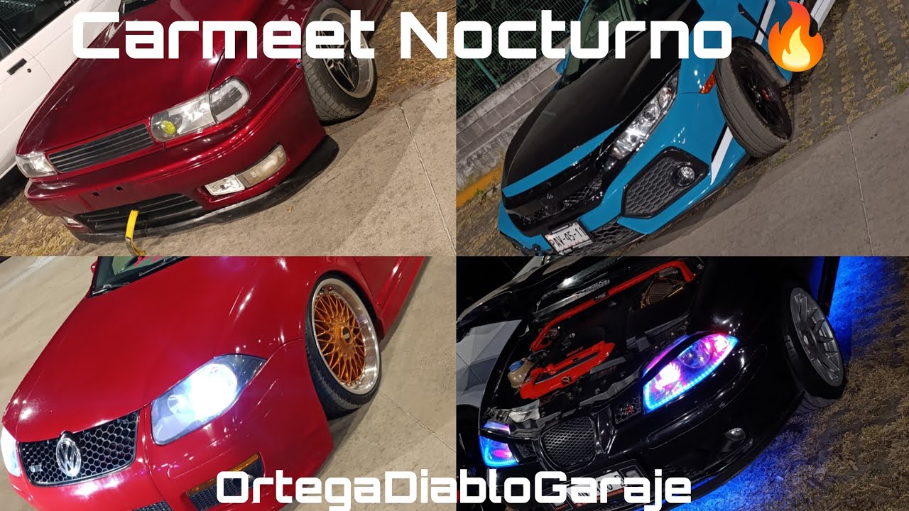 Car meet Nocturno DSM TOLUCA👌 | OrtegaDiabloGaraje - YouTube