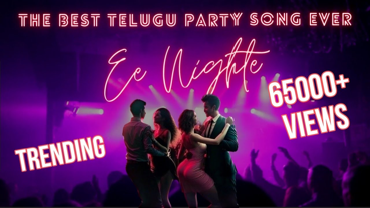 The Best Telugu Party Song Ever - EE NIGHTE | Official Lyrical Video ...