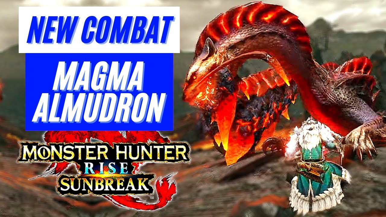 Monster Hunter Rise: Sunbreak NEW COMBAT MAGMA ALMUDRON REVEAL NEWS ...