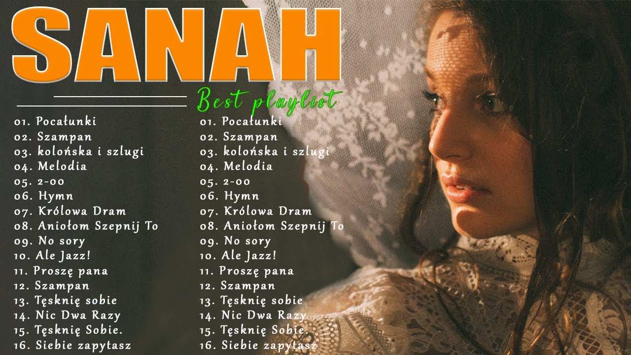 Sanah Najlepsze Hity Składanka ★ Sanah Najlepsza Muzyka ★ S.A.N.A.H ...
