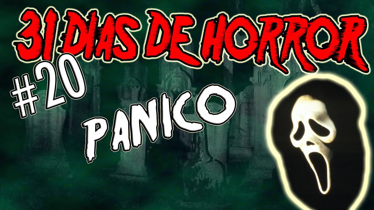 31 Dias de Horror #20 - Pânico - YouTube