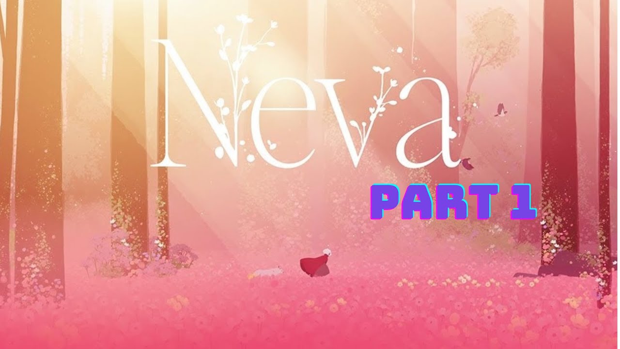 Neva Gameplay Walkthrough | Part 1 | Must Watch ! - YouTube