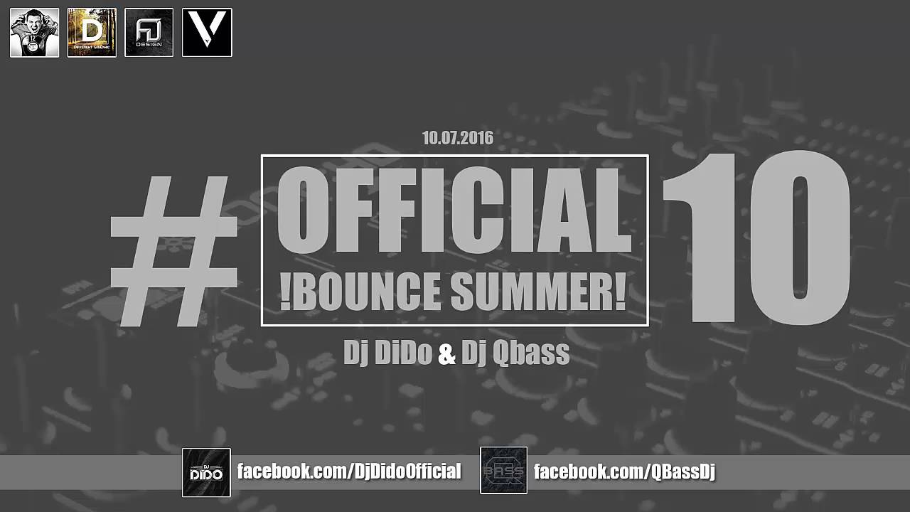 Official Bounce Summer #10 Dj DiDo & Dj Qbass - YouTube Music