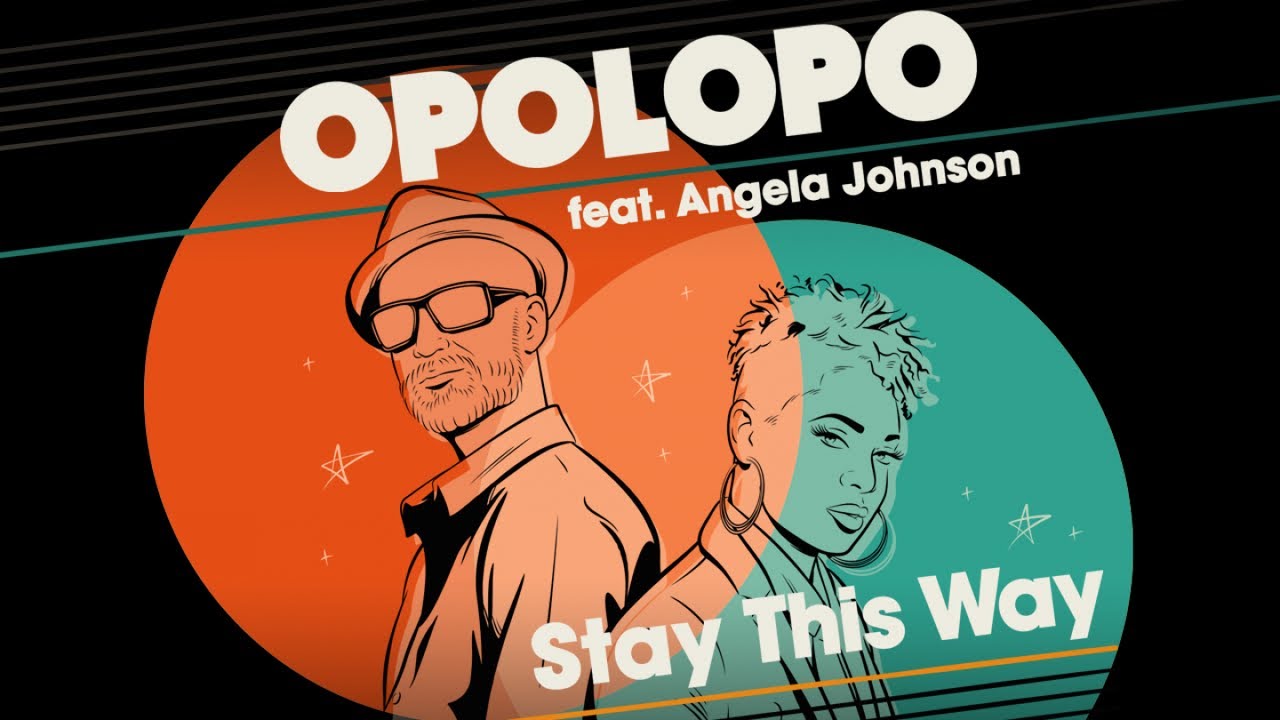 Opolopo feat. Angela Johnson - Stay This Way (Radio Edit) - YouTube