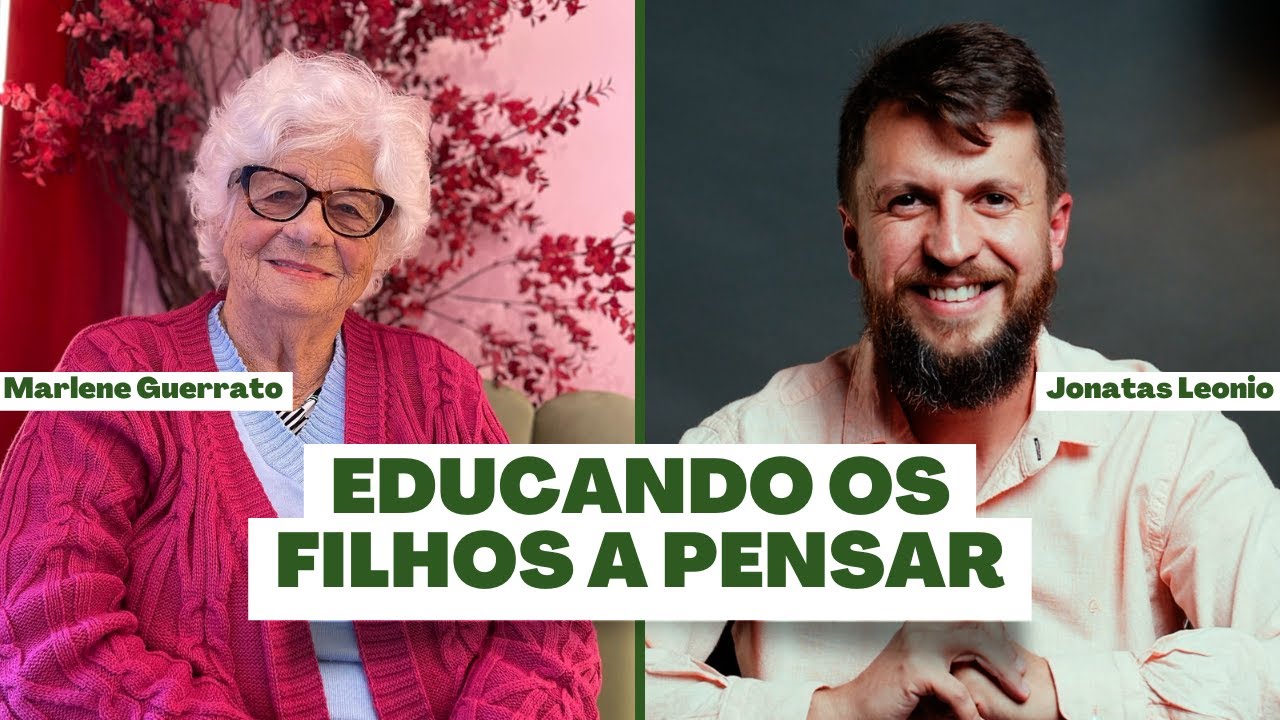 EDUCANDO OS FILHOS A PENSAR - Dr. Jonatas Leonio & Marlene Guerrato ...