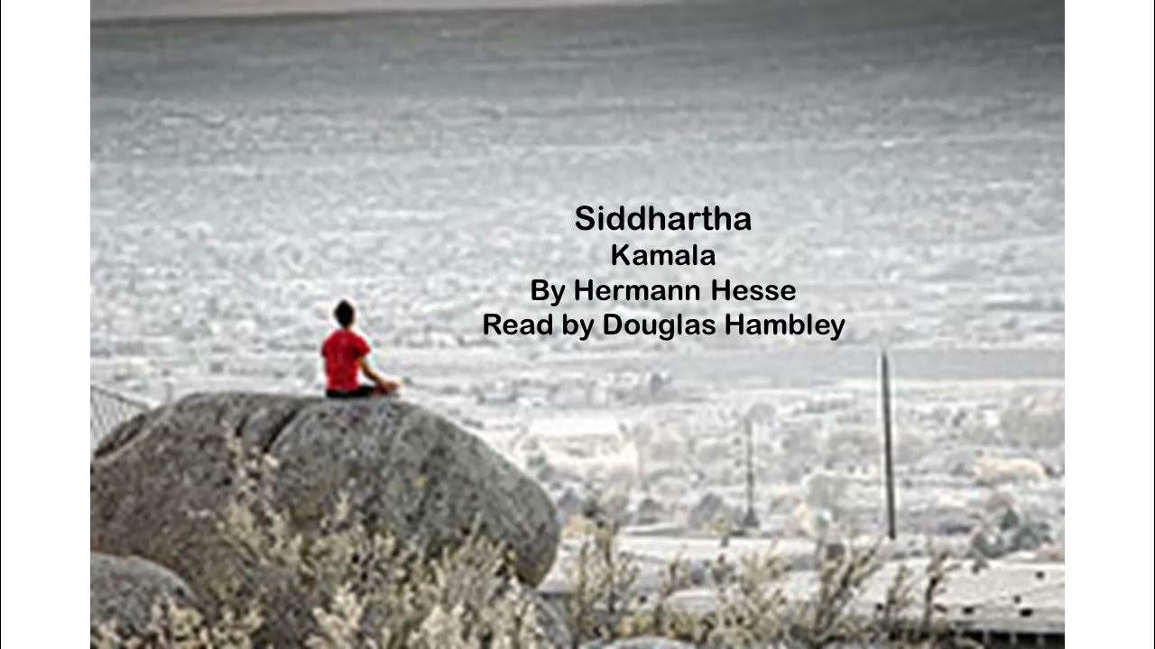 5/12- Siddhartha - 'Kamala' by Hermann Hesse [Audiobook] - YouTube
