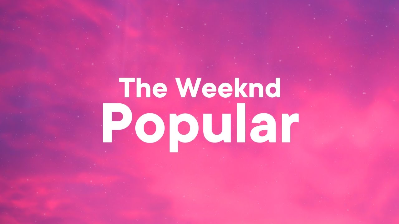 The Weeknd - Popular (Lyrics) ft. Madonna, Playboi Carti - YouTube