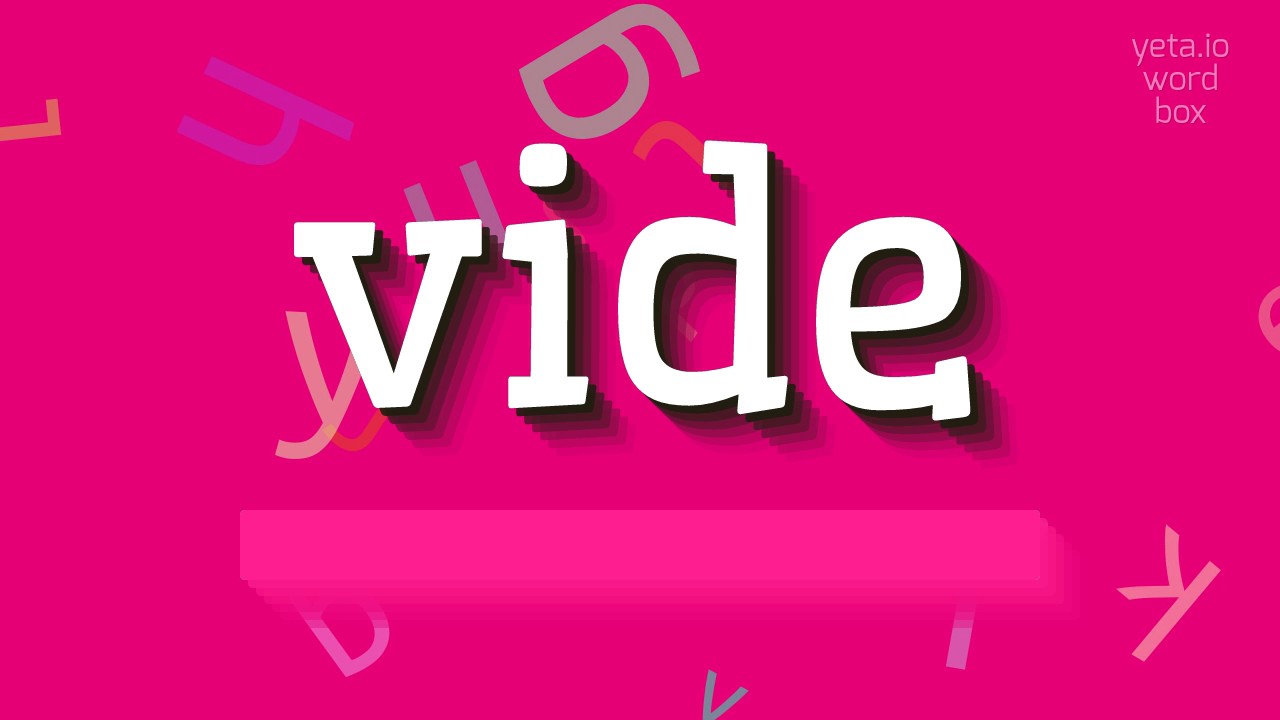 How to say "vide"! (High Quality Voices) - YouTube
