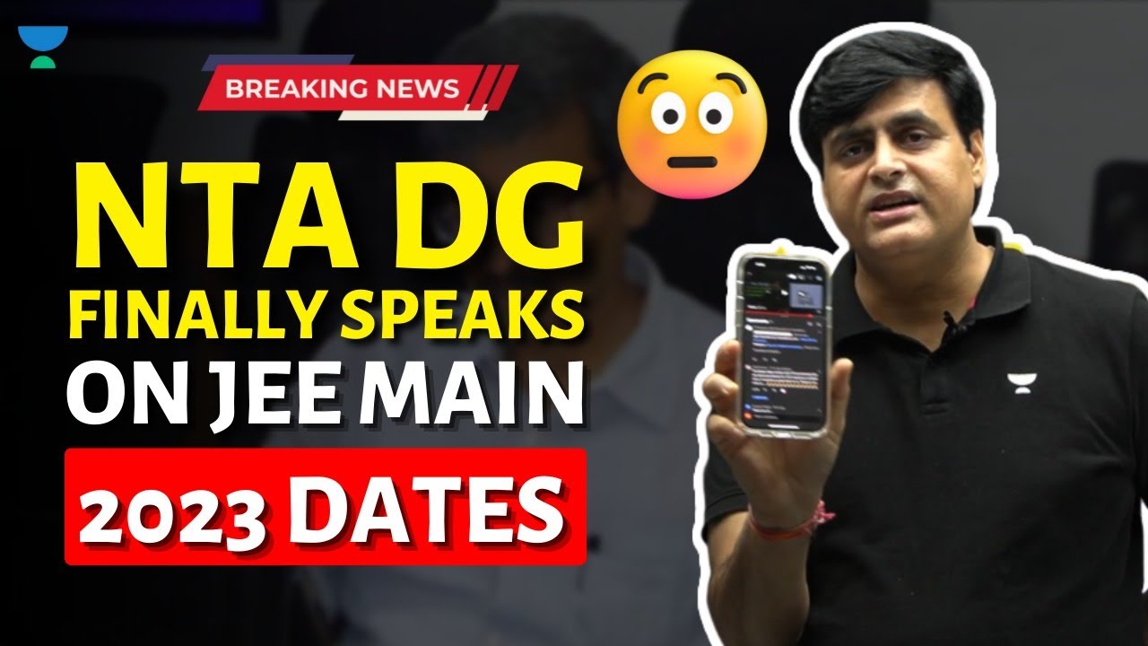 🔥 Big Announcement by NTA Director | Official Update on JEE 2023 Dates ...