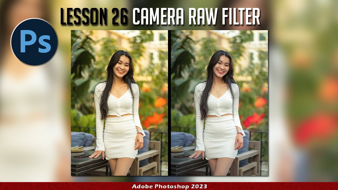 Lesson 26 - Camera Raw Filter | Easy Adobe Photoshop Tutorial - YouTube