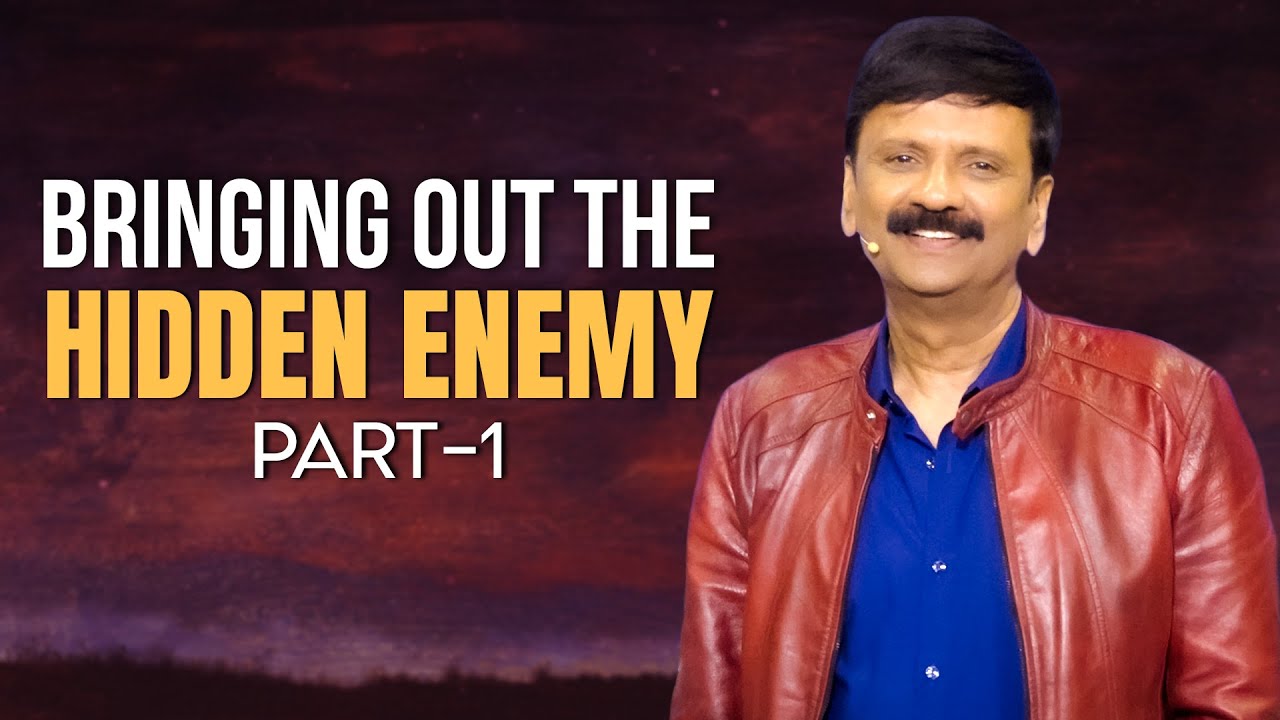 BRINGING OUT THE HIDDEN ENEMY, PART-1 - YouTube