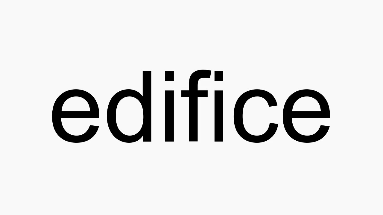 How to pronounce edifice - YouTube