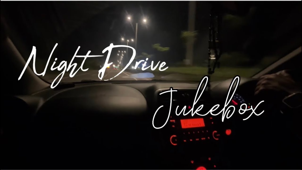 Night drive juckbox | Non-Stop Night Drive Mashup | Road TripMashup ...