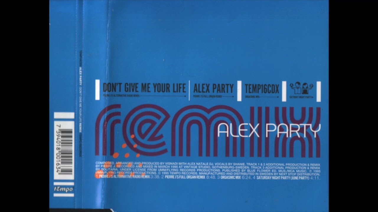 Alex Party - Don't Give Me Your Life (Pierre J's Full Organ Remix ...