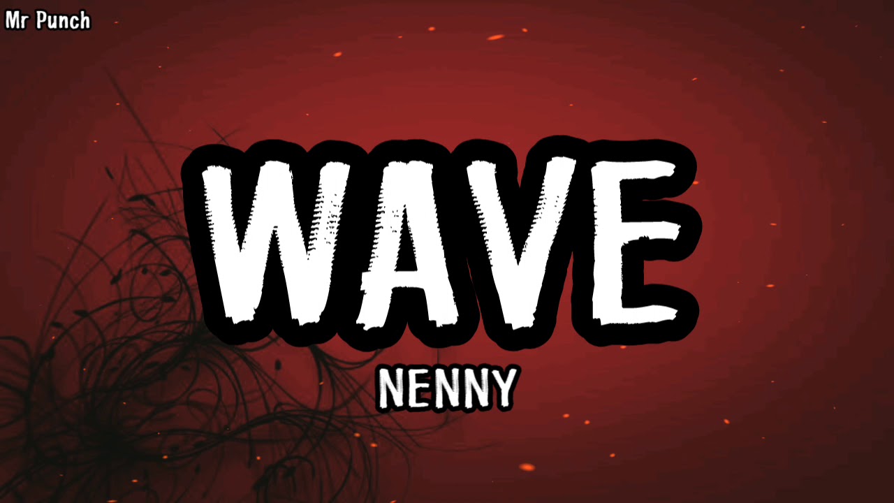 Nenny - Wave (Letra) - YouTube
