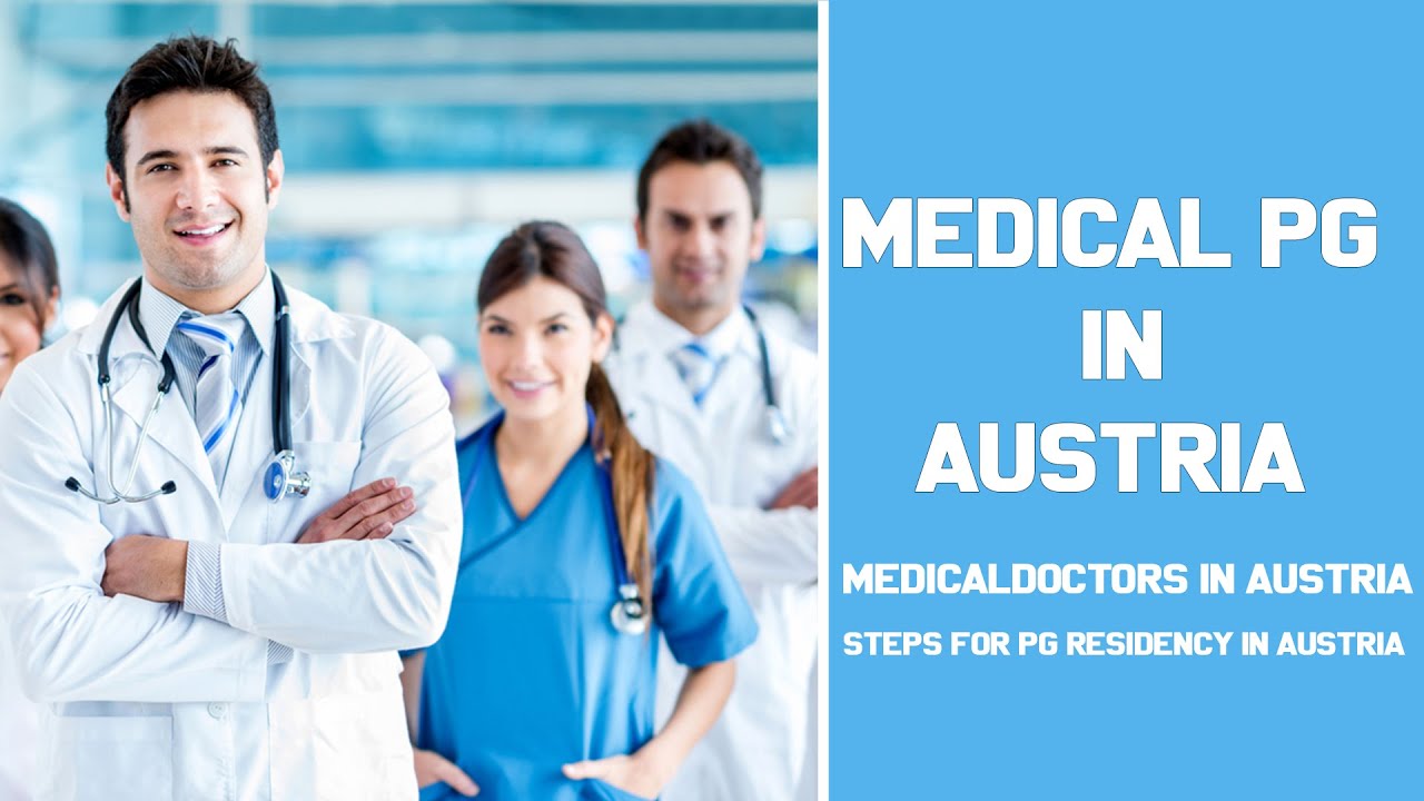 Medical PG in Austria I Medical Doctors in Austria I Steps for PG ...