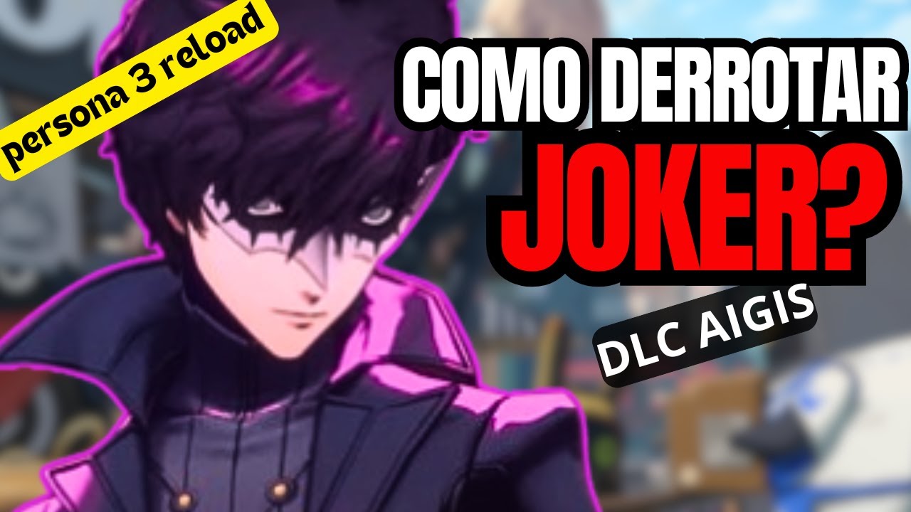 Persona 3 Reload DLC da Aigis: Localização e Estratégias para Enfrentar ...