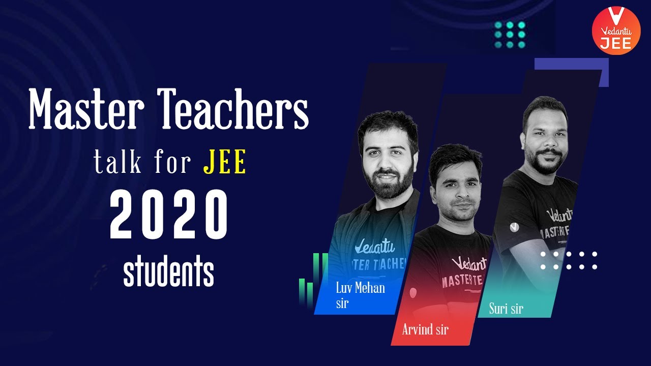 Master Teachers Talk 🎙️ for JEE 2020 Students | JEE Preparation | JEE ...