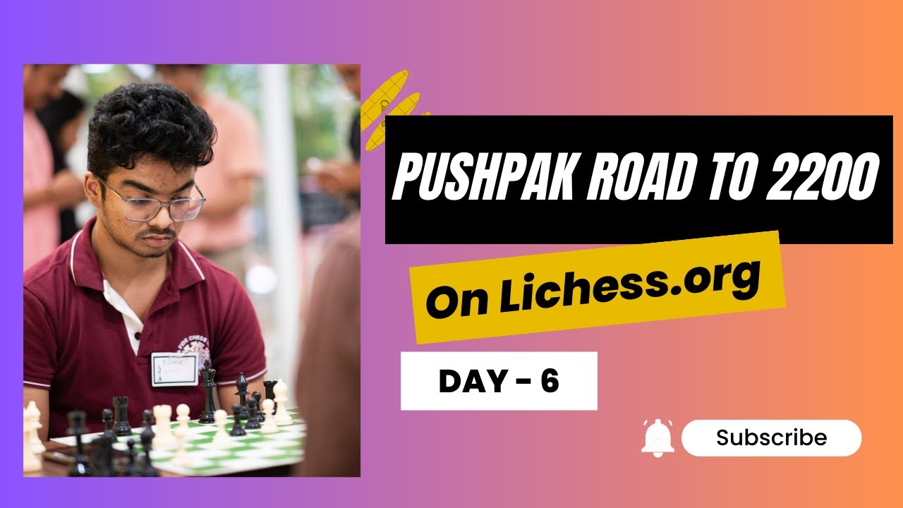 Pushpak - Road to 2200 on lichess.org| Day 6 - YouTube