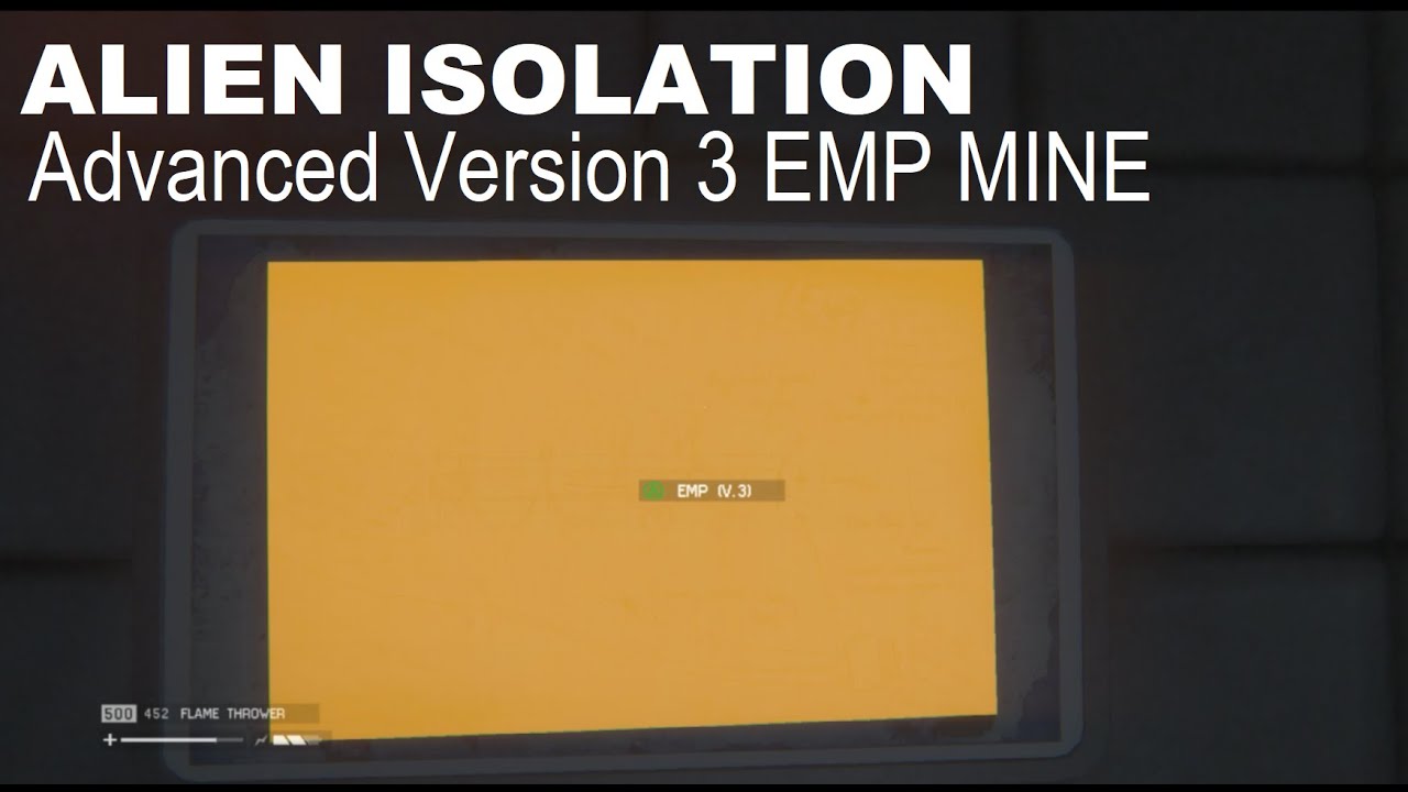ALIEN ISOLATION Advanced Version 3 EMP MINE and NOSTROMO LOG 010 - YouTube