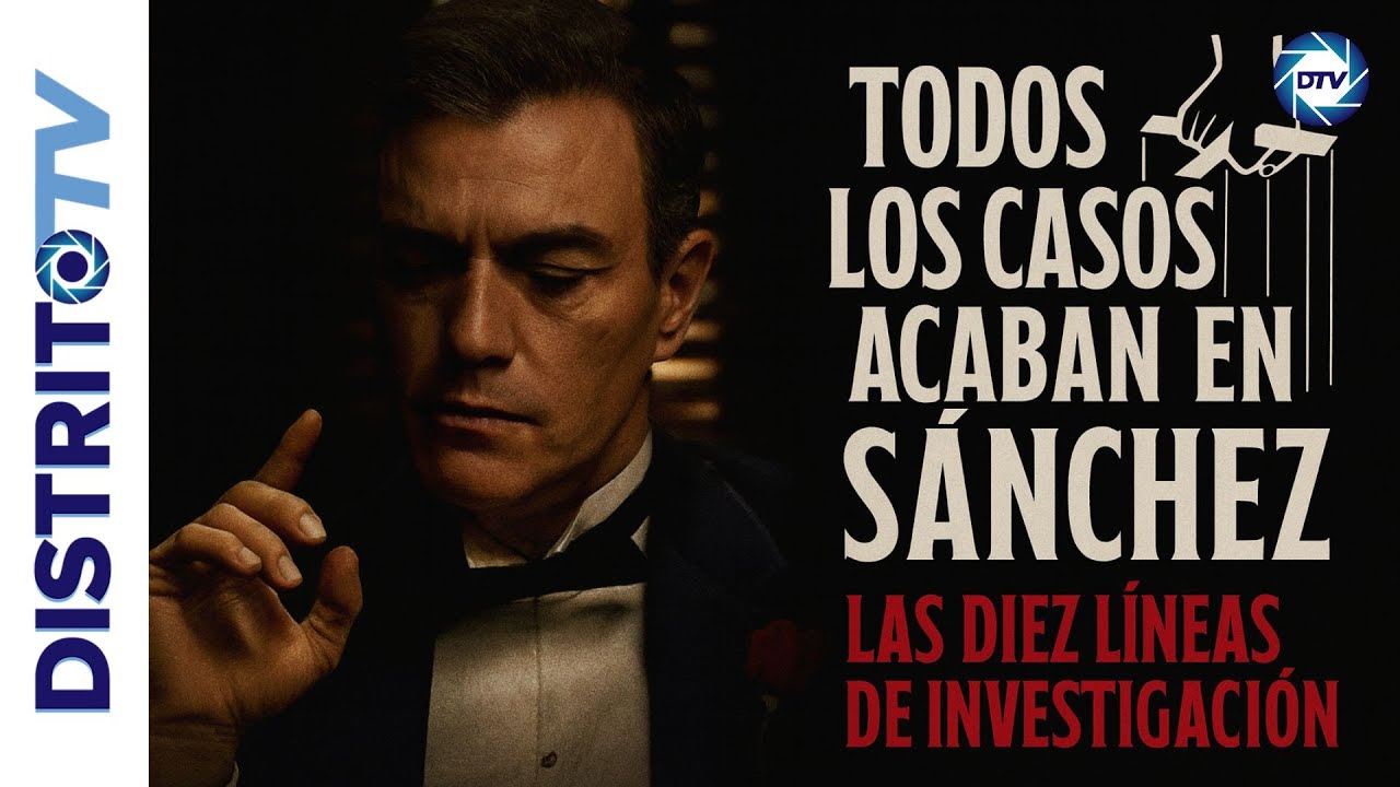 🔴TODOS LOS CASOS ACABAN EN SÁNCHEZ: LAS DIEZ INVESTIGACIONES QUE LO CERCAN🔴 - YouTube