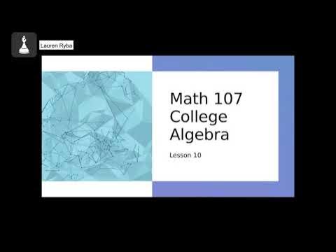 Math 107 College Algebra Lesson 10 - YouTube