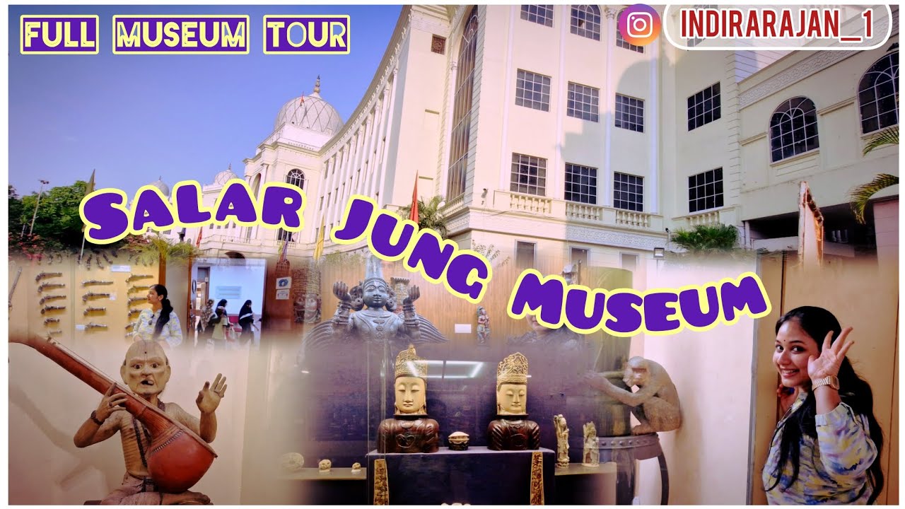 Salar Jung Museum|Hyderabad| Full museum tour and Guide map| Indira ...