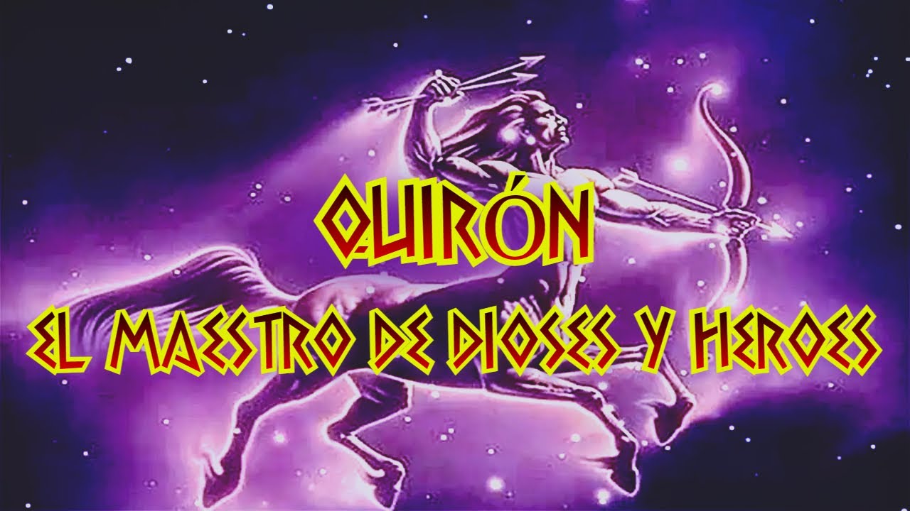 EL CENTAURO QUIRON EL MAESTRO DE DIOSES Y HEROES - YouTube